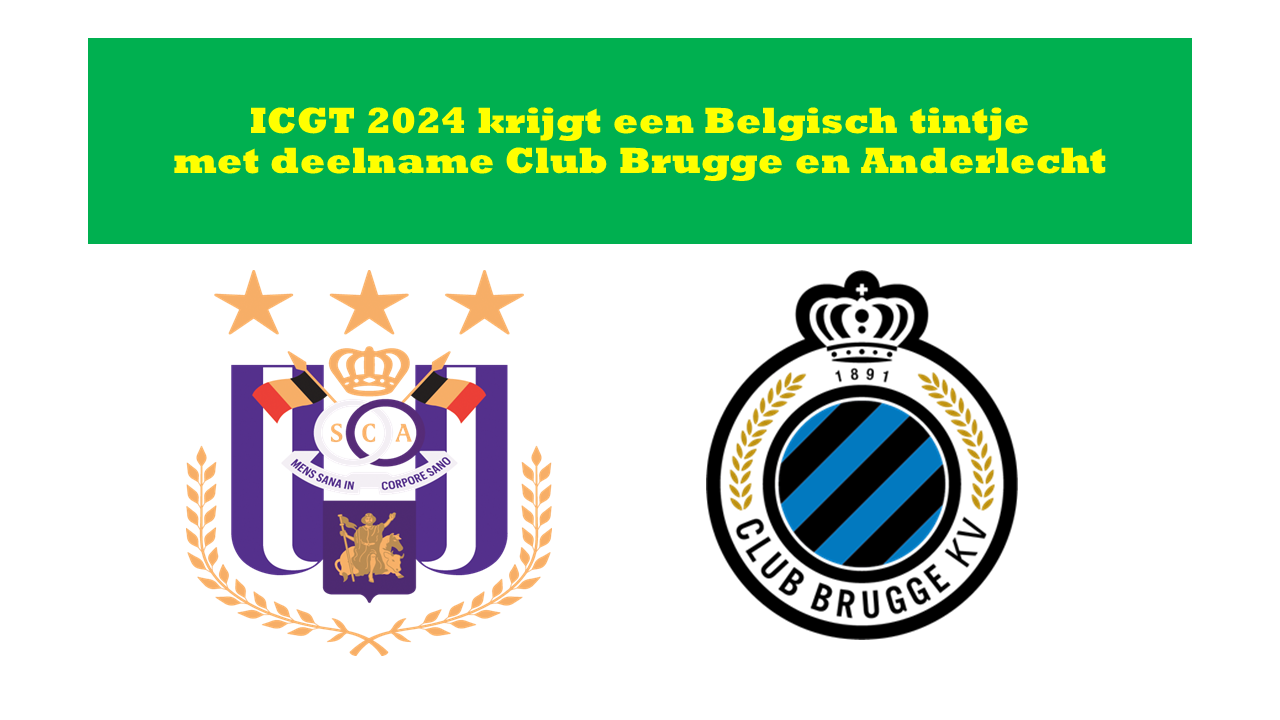 ICGT 2024 krijgt een Belgisch tintje met deelname Club Brugge en Anderlecht | FC Uitgeest